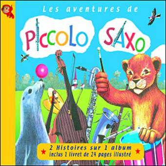 Les aventures de Piccolo Saxo - Compilation pour les enfants - CD album ...