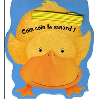 Coin Coin le canard ! - relié - Marie-Françoise Perat, Sharon Harmer ...