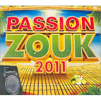 Passion zouk 2011 - Compilation zouk - CD album - Achat & prix | fnac