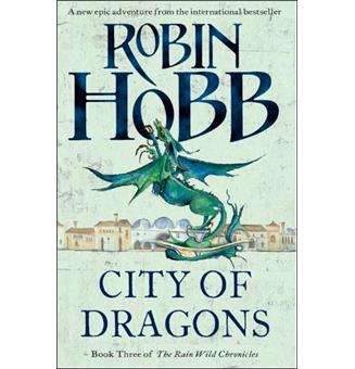 The rain wild chronicles 03. city of dragons - Poche - Robin Hobb ...