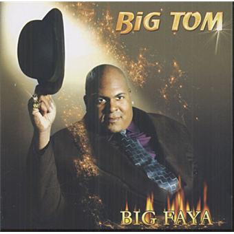 Big faya : CD album en Big Tom : tous les disques à la Fnac