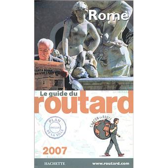 Le Routard Rome Edition 2007 - broché - Collectif - Achat Livre | fnac