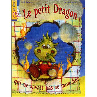 Le petit dragon qui ne savait pas se moucher - cartonné - Odile Delattre, Benoît Rondia - Achat ...