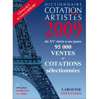 Dictionnaire de cotations des artistes et Guid'art Edition 2009 ...