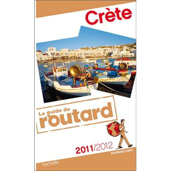 Le Routard Crète Edition 2011-2012 - broché - Collectif - Achat Livre ...