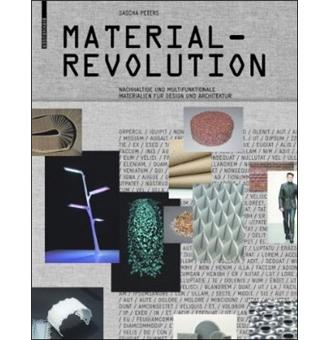 Material Revolution Sustainable and Multi-Purpose Materials for Design ...