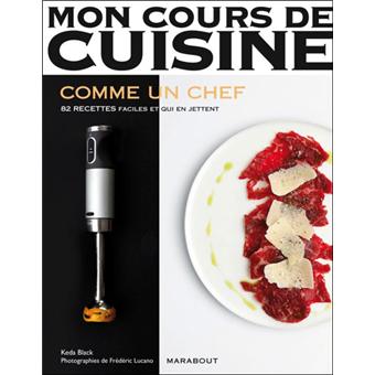 Comme un chef 82 recettes faciles et qui en jettent - broché ...