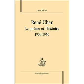René Char - le poème et l'histoire - broché - Laure Michel - Achat ...