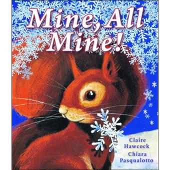 Mine, all mine! - Poche - Claire Hawcock - Achat Livre | fnac