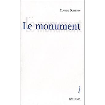 Le monument - broché - Claude Duneton - Achat Livre | fnac