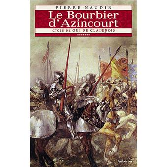 Cycle de gui de clairbois t7 - le bourbier d'azincourt Cycle Guy de ...