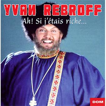 Ah si j'étais riche - Ivan Rebroff - CD album - Achat & prix | fnac