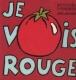 Je vois rouge - cartonné - Antonin Louchard - Achat Livre | fnac