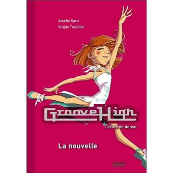 Groove High - Tome 9 - La nouvelle - Amélie Sarn - Poche - Achat Livre ...