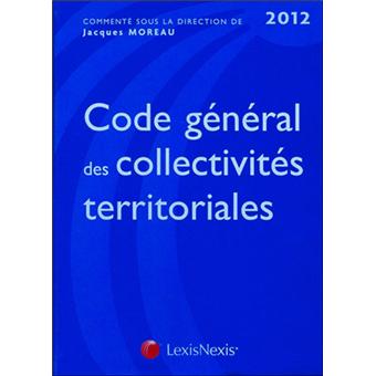 Code général des collectivités territoriales Edition 2012 - broché ...
