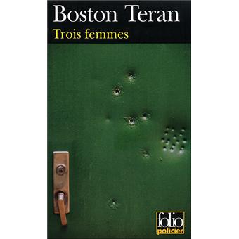 Trois femmes - Poche - Boston Teran - Achat Livre | fnac