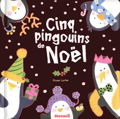 Cinq pingouins de Noël - cartonné - Steven Lenton, Jean-Marc Daume ...