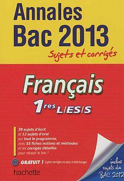 Annales Bac français 1ère Sujets et corrigés - Edition 2013 - broché ...