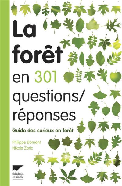 La forêt en 301 questions réponses - broché - Philippe Domont, Nikola ...