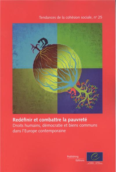 Redéfinir et combattre la pauvreté Droits humains, démocratie et biens communs dans l’Europe ...