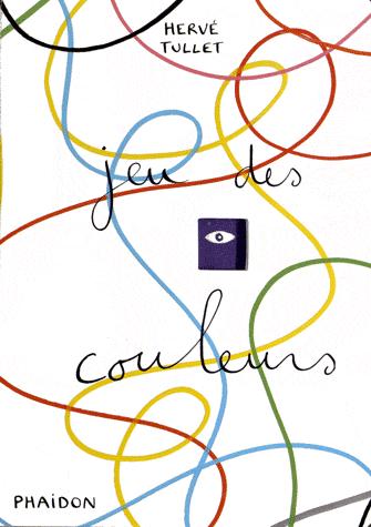 Jeu des couleurs - cartonné - Hervé Tullet - Achat Livre | fnac