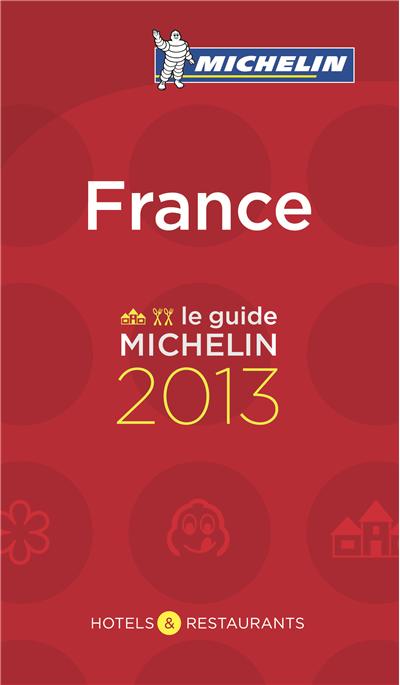 Guide Michelin Rouge France Edition 2013 - broché - Collectif - Achat ...