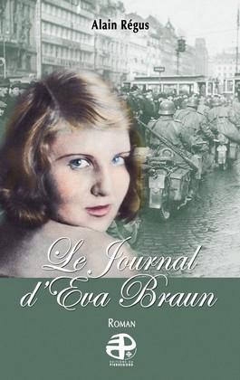 Le journal d'Eva Braun - broché - Alain Régus - Achat Livre | fnac