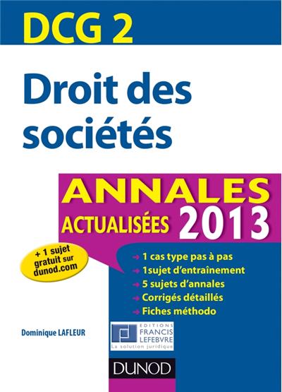 Droit des sociétés, DCG 2 Edition 2013 - broché - Dominique Lafleur ... Droit des sociétés, DCG 2 Edition 2013 - broché - Dominique Lafleur ...
