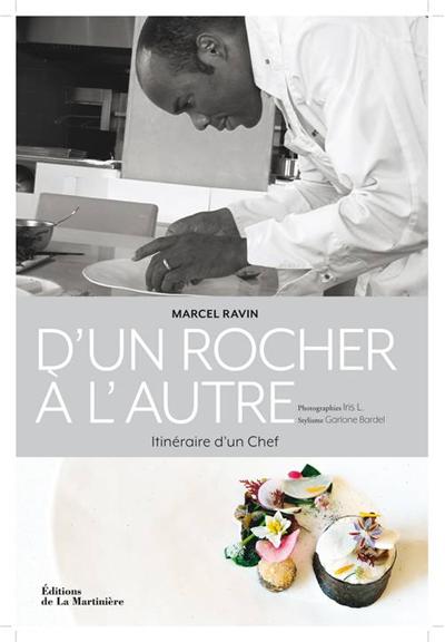 D'un rocher à l'autre - Itinéraire d'un chef Textes et recettes de ...