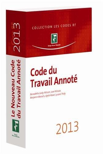 Code du travail annoté Edition 2013 - relié - Yves Struillou, Bernard ... Code du travail annoté Edition 2013 - relié - Yves Struillou, Bernard ...