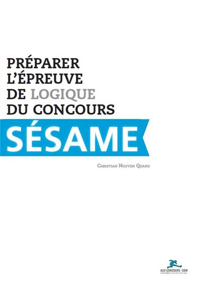Préparer l'épreuve de logique du concours Sésame - broché - Christian ...