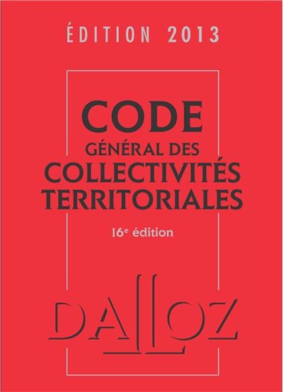 Code général des collectivités territoriales Edition 2013 - relié ...