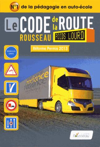 Code Rousseau poids lourd Edition 2013 - broché - Collectif - Achat ...