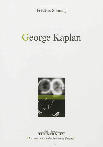 George Kaplan - broché - Frédéric Sonntag - Achat Livre | fnac