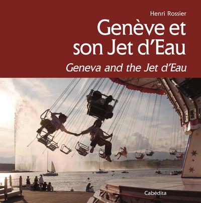 Genève et son Jet d'Eau - broché - Henri Rossier - Achat Livre | fnac