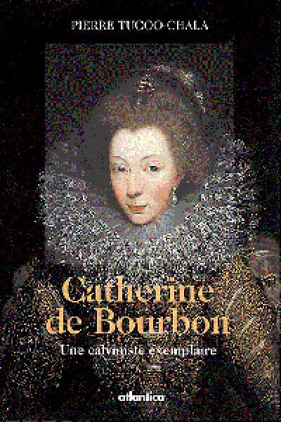 Catherine de bourbon - broché - P. Tucco-Tchala - Achat Livre | fnac