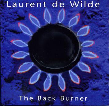 Back burner - Laurent De Wilde - CD album - Achat & prix | fnac