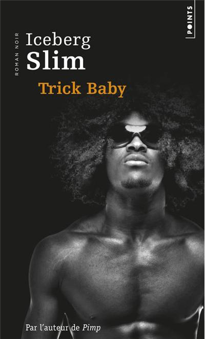 Trick Baby - Poche - Iceberg Slim - Achat Livre | fnac
