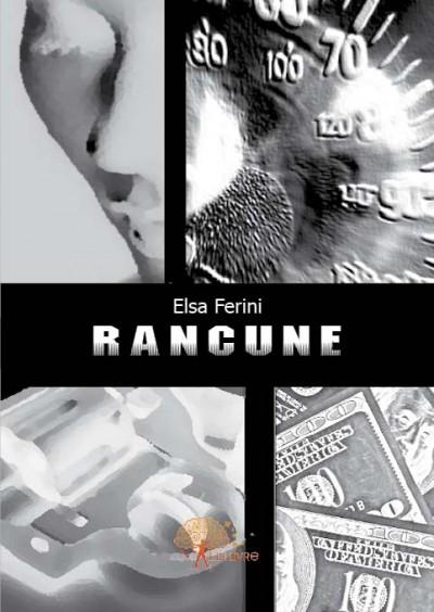 Rancune - broché - Elsa Ferini - Achat Livre | fnac