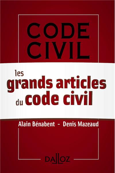 Les grands articles du code civil - broché - Alain Bénabent, Denis ...