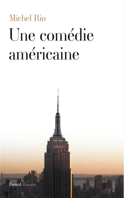 Une comédie américaine - broché - Michel Rio - Achat Livre | fnac