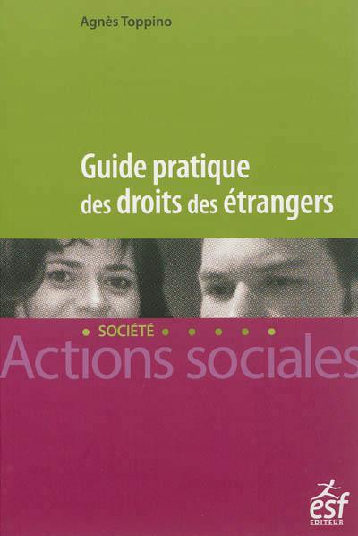 Guide pratique des droits des étrangers - broché - Agnès Toppino - Achat Livre | fnac
