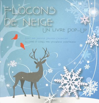 Flocons de neige - Pop-Up - relié - Jenifer Chushcoff, Yevgeniya ...