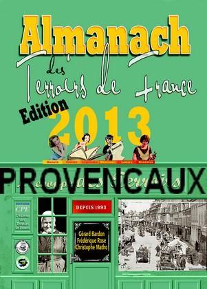 L'almanach des Provençaux et du Comté de Nice 2013 - broché - Gérard ...