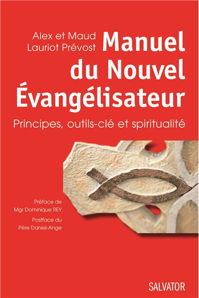 Manuel du nouvel évangélisateur - broché - Alex Lauriot-Prevost, Maud ...