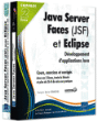 Java Server Faces (JSF) et Eclipse Coffret de 2 livres : Développement d'applications Java ...