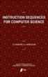 Instruction sequences for computer science - relié - Jan A. Bergstra ...