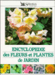 encyclopédie fleurs et plantes de jardin - relié - Collectif, Livre ...