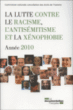 La lutte contre le racisme, l'antisemitisme et la xenophobie - annee 2010 Edition 2010 - broché ...