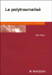 Le polytraumatisé - broché - Jean Marty - Achat Livre | fnac